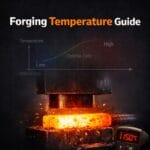 Forging Temperature of Steel: Chart & Process Guide